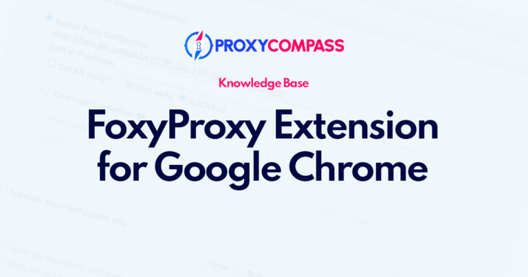 FoxyProxy Standard extension for Google Chrome - ProxyCompass