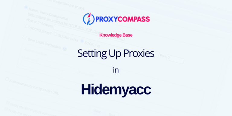 Setting Up a Proxy in Hidemyacc - ProxyCompass