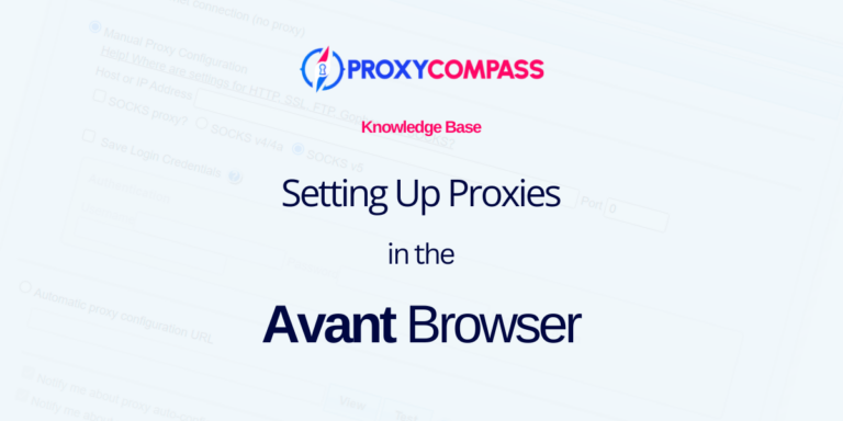 Setting Up A Proxy In The Avant Browser Proxycompass