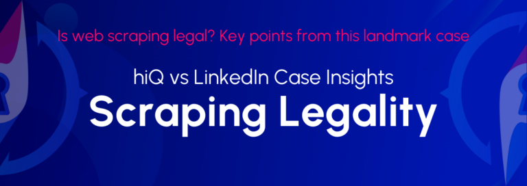 数据抓取法律问题：探索 hiQ 与 LinkedIn 案 - ProxyCompass